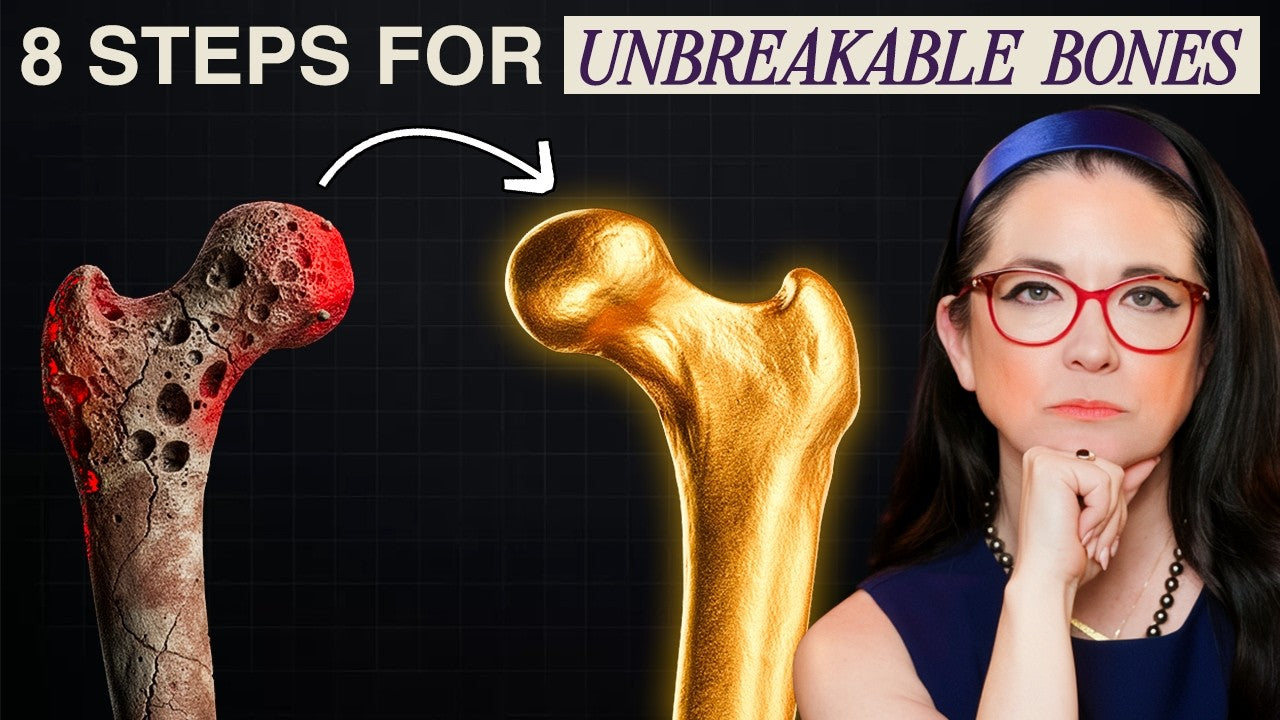 The 8 Steps Every Woman Over 50 Needs to Build Unbreakable Bones | Dr ...